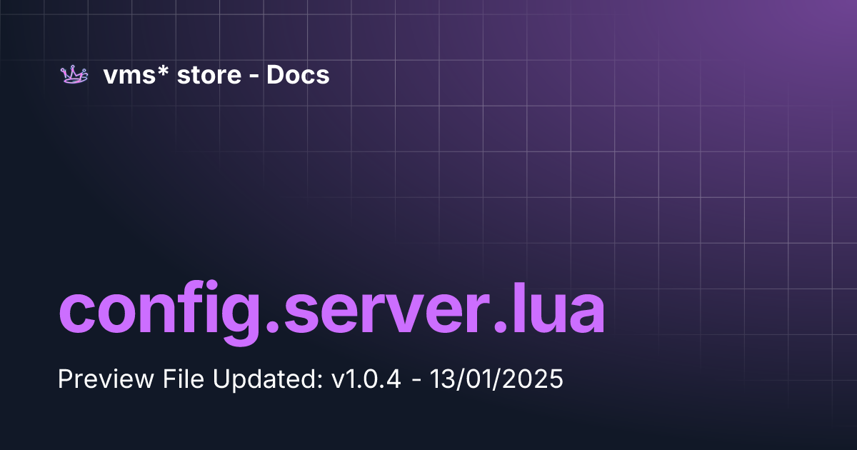 config.server.lua | vms* store - Docs