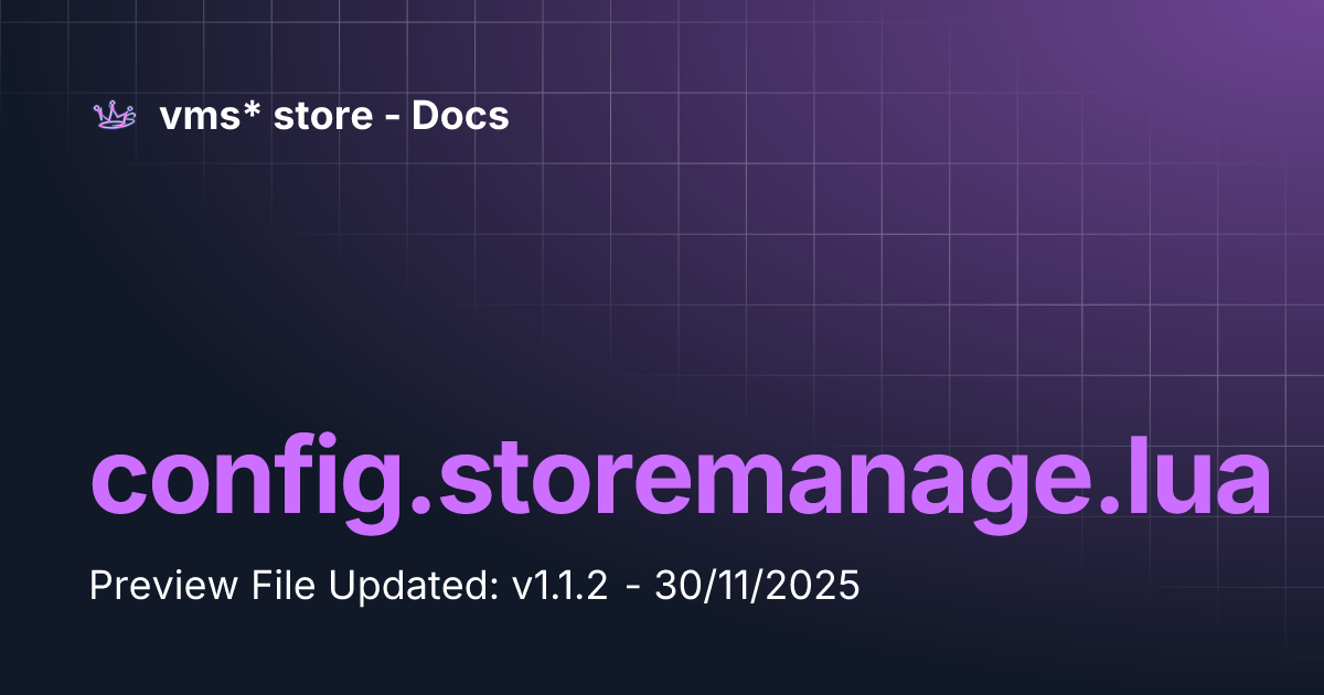 config.storemanage.lua | vms* store - Docs