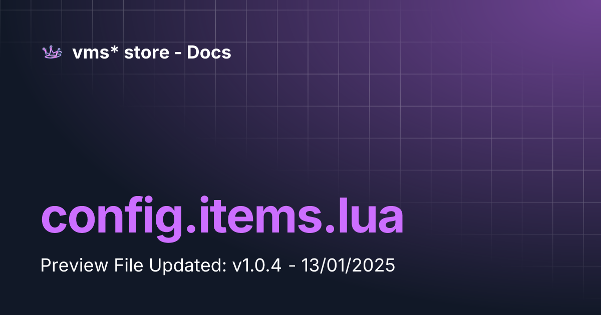 config.items.lua | vms* store - Docs
