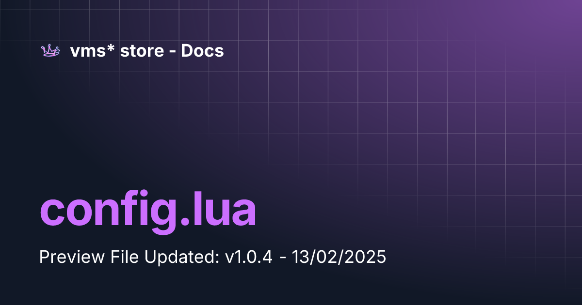 config.lua | vms* store - Docs