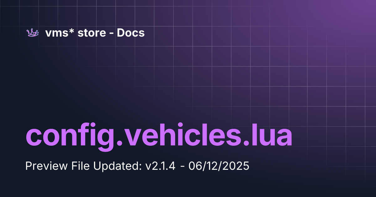 config.vehicles.lua | vms* store - Docs