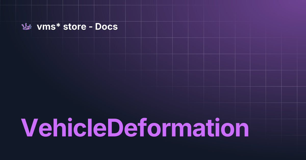 VehicleDeformation | vms* store - Docs