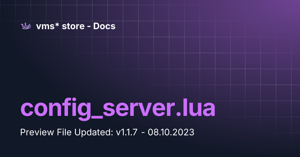 config_server.lua | vms* store - Docs