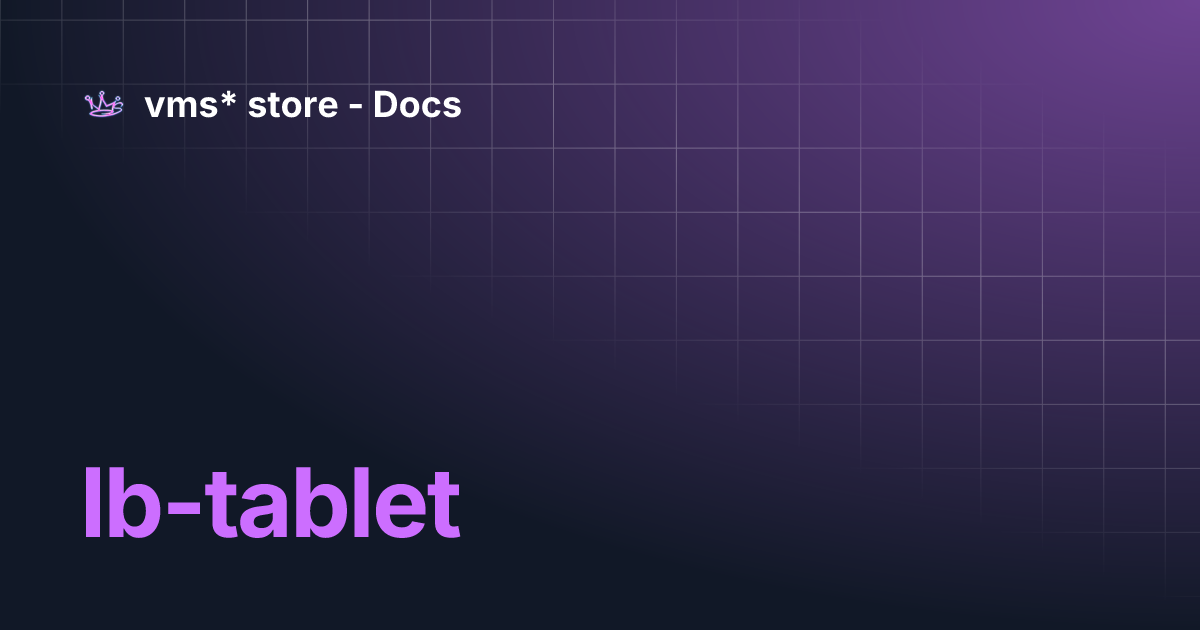 Lb Tablet Vms Store Docs