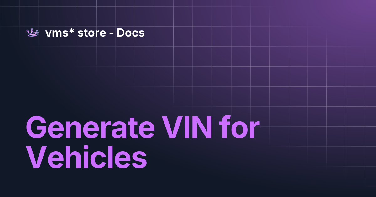 Generate VIN for Vehicles | vms* store - Docs