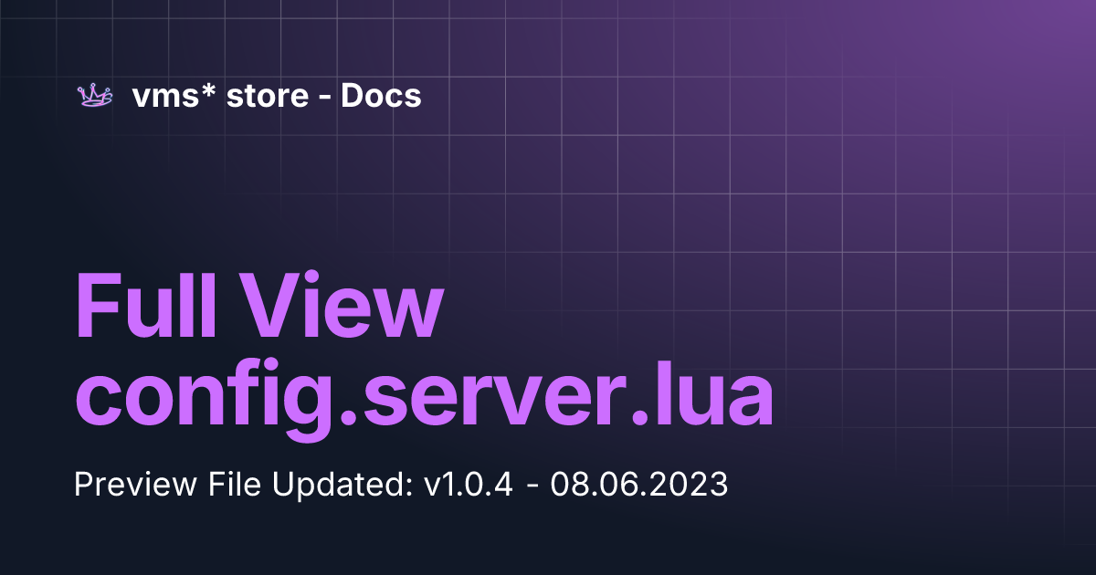 Full View config.server.lua | vms* store - Docs